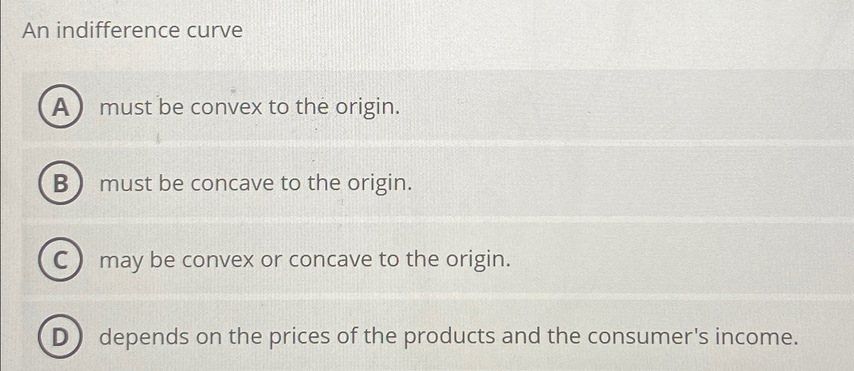 Solved An indifference curvemust be convex to the | Chegg.com