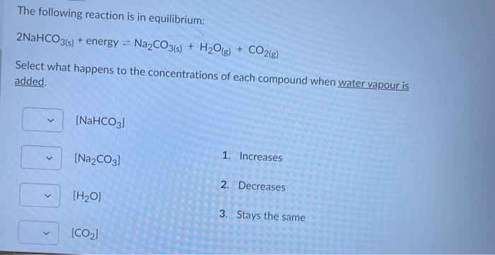 Solved The following reaction is in equilibrium: 2NaHCO3( | Chegg.com