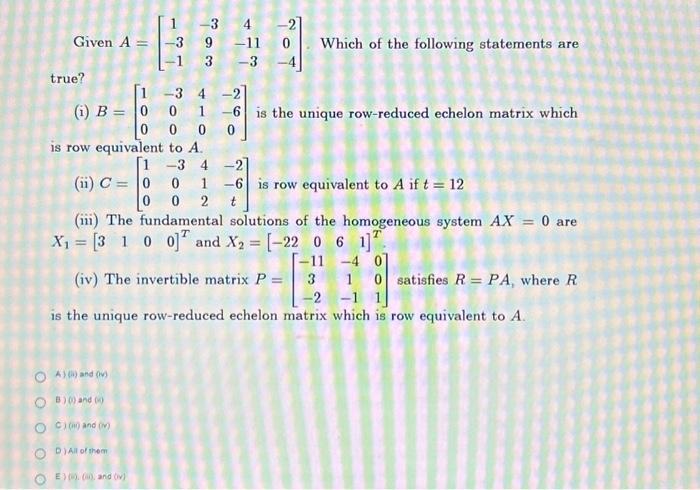 Solved Given A=⎣⎡1−3−1−3934−11−3−20−4⎦⎤. Which of the | Chegg.com
