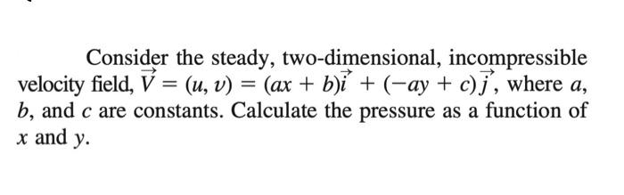 Solved Consider the steady, two-dimensional, incompressible | Chegg.com