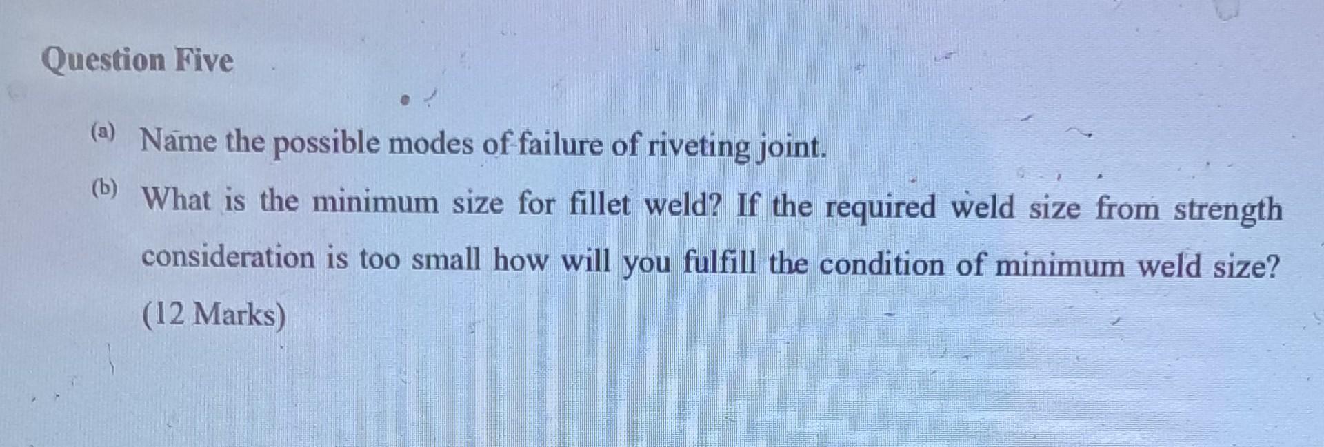 Solved (a) Name the possible modes of failure of riveting | Chegg.com