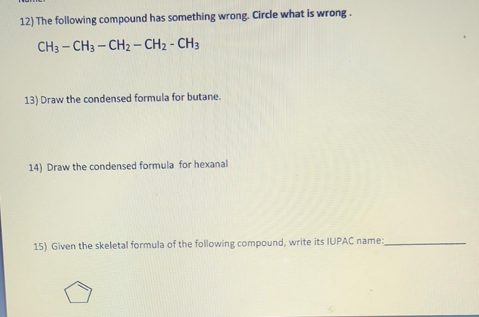 Solved 12) The following compound has something wrong. | Chegg.com