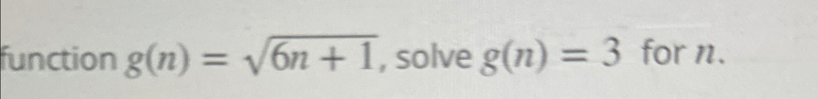 Solved function g(n)=6n+12, ﻿solve g(n)=3 ﻿for n. | Chegg.com