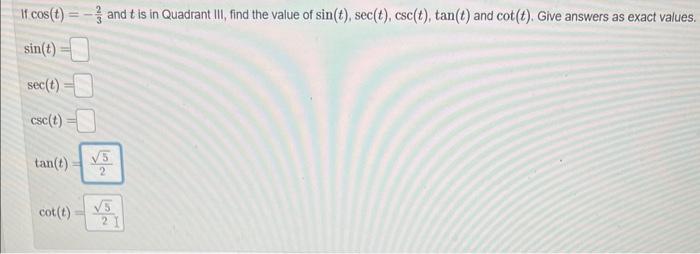 Solved If cos(t)=−32 and t is in Quadrant III, find the | Chegg.com