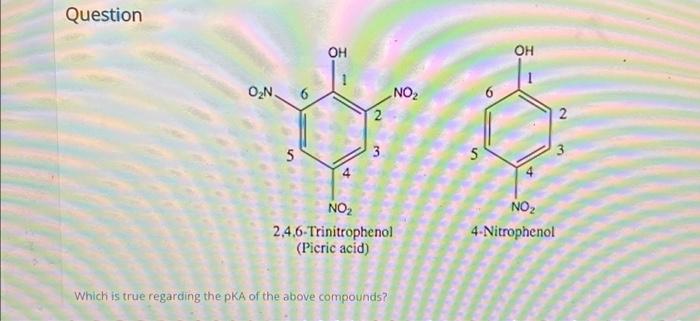 Solved Question OH OH O2N. 6 NO2 N 2 3 5 3 5 NOZ | Chegg.com