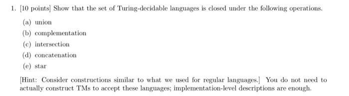 Solved 1. [10 points] Show that the set of Turing-decidable | Chegg.com