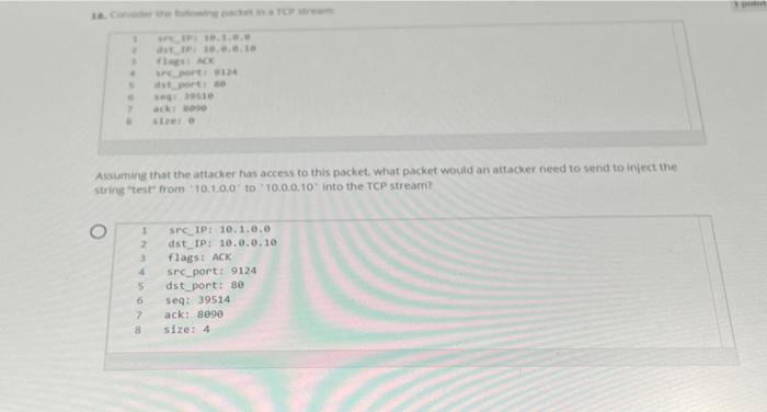 Solved 17. To conduct a TCP spoofing attack. what piece of | Chegg.com