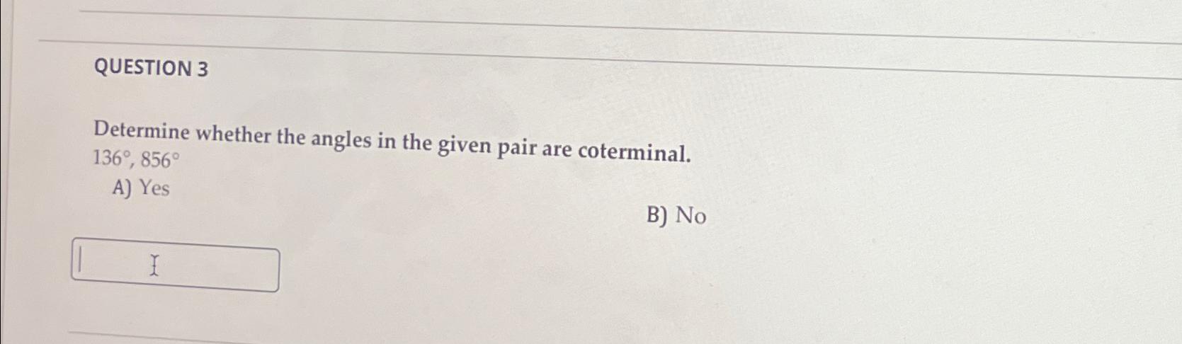 Solved QUESTION 3Determine whether the angles in the given | Chegg.com