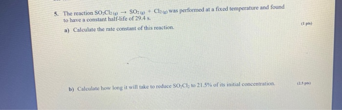 Solved 5. The reaction SO2Cl(s) SO2) + Cl2(g) was performed | Chegg.com