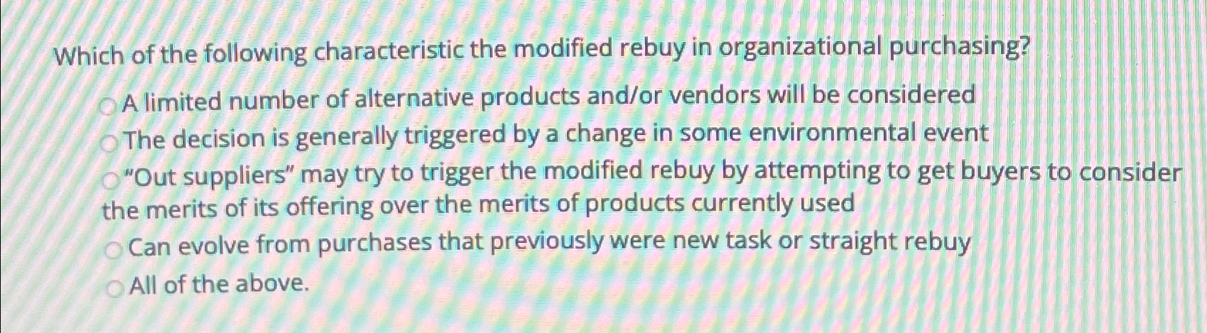 Solved Which of the following characteristic the modified | Chegg.com