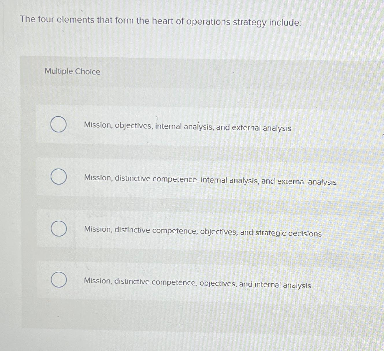 Solved The four elements that form the heart of operations | Chegg.com