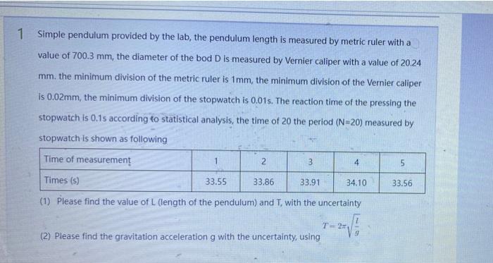 Solved 1 Simple pendulum provided by the lab, the pendulum | Chegg.com