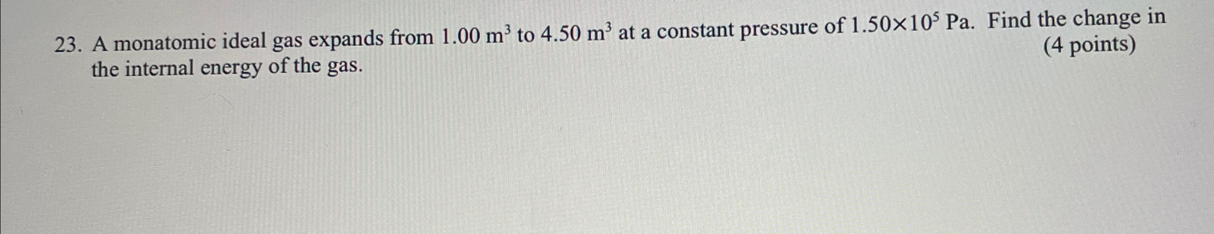Solved A monatomic ideal gas expands from 1.00m3 ﻿to 4.50m3 | Chegg.com