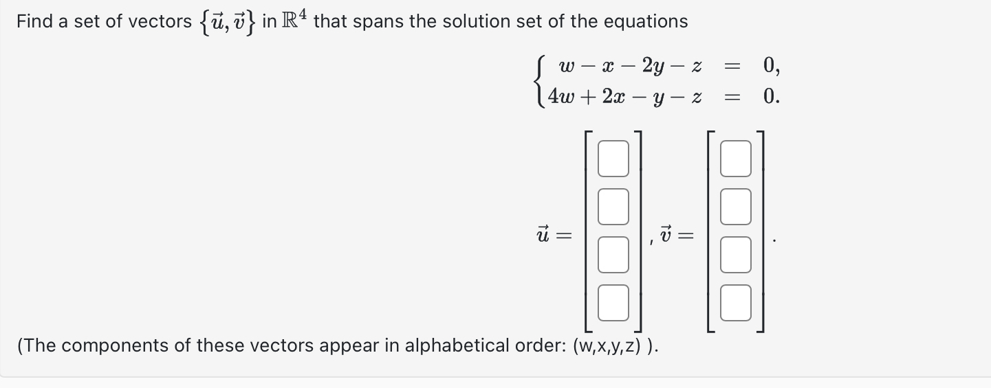 Solved Find a set of vectors {vec(u),vec(v)} ﻿in R4 ﻿that | Chegg.com