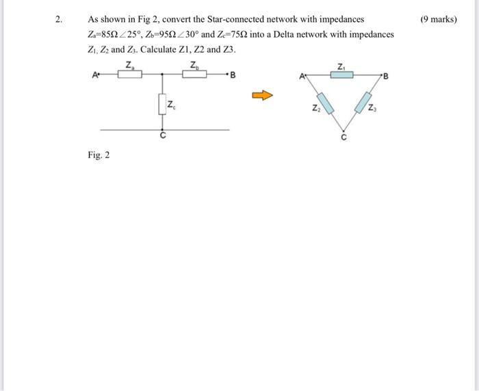 [Solved]: 2. (9 marks) As shown in Fig 2, convert the Star-