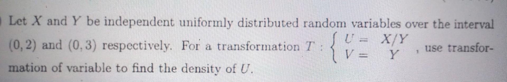 Solved Let X and Y be independent uniformly distributed | Chegg.com