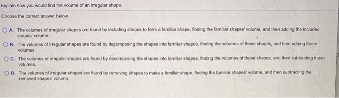 Solved Explain how you would find the volume of an irregular | Chegg.com