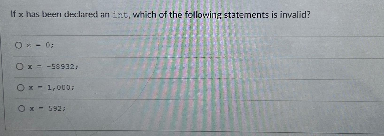 Solved If x ﻿has been declared an int, which of the | Chegg.com