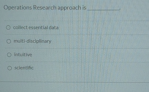 Solved Operations Research approach iscollect essential | Chegg.com