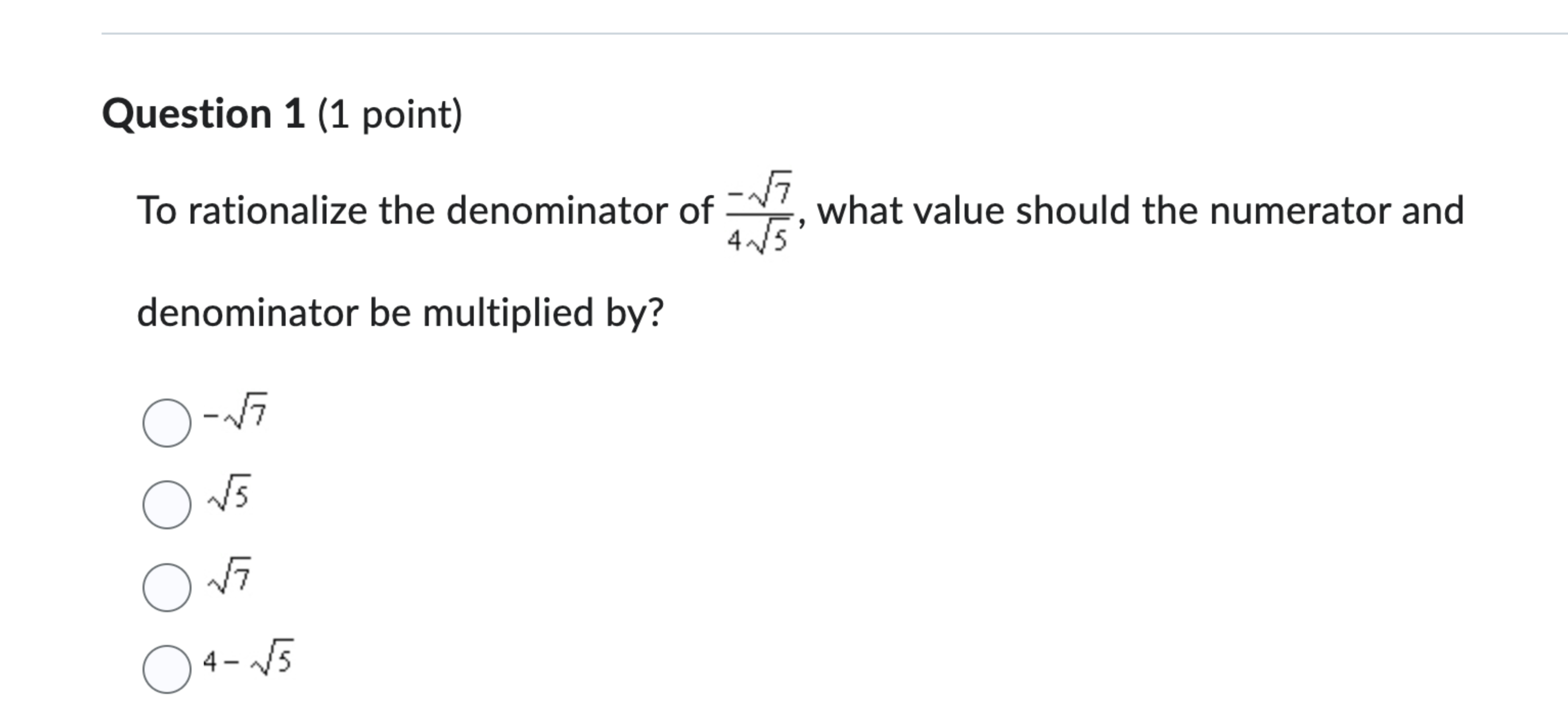 Solved Question 1 (1 ﻿point)To rationalize the denominator | Chegg.com