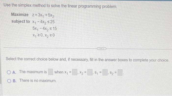 Solved Use the simplex method to solve the linear | Chegg.com