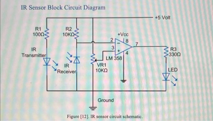 Solved It’s an IR SENSOR circuit, I need a block diagram. | Chegg.com