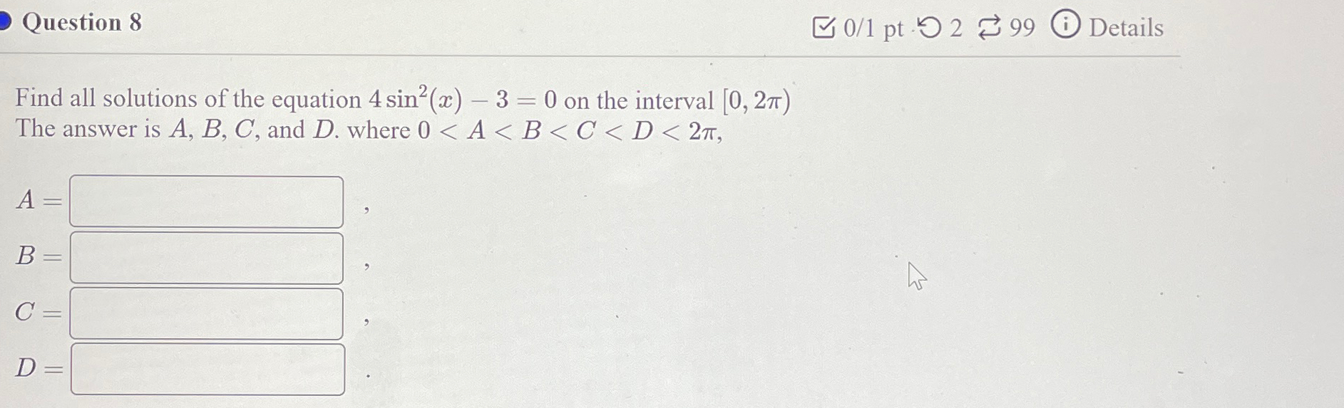 Question 8/ 0/1 ﻿pt ๑2⇄99(i) ﻿DetailsFind all | Chegg.com