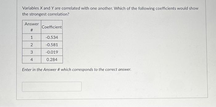 Solved Variables X and Y are correlated with one another. | Chegg.com