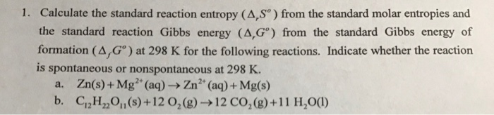 Solved 1. Calculate the standard reaction entropy (A.S) from | Chegg.com
