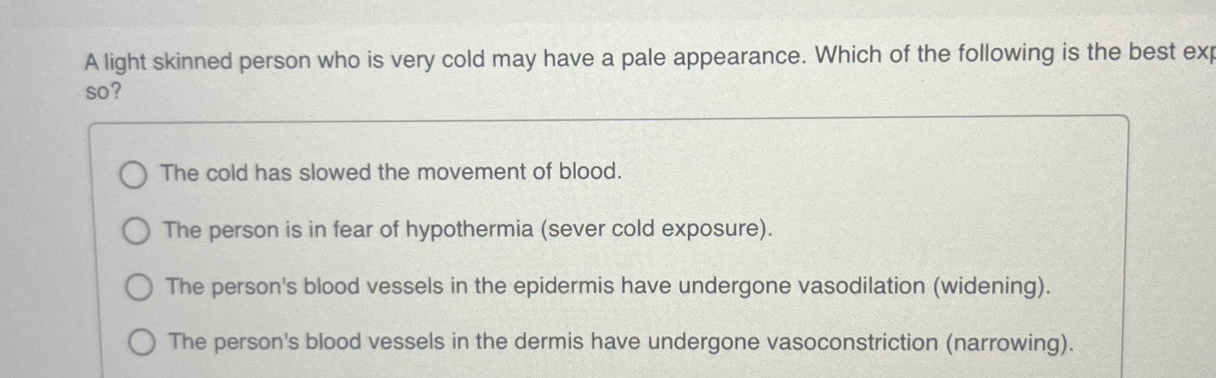 Solved A light skinned person who is very cold may have a | Chegg.com