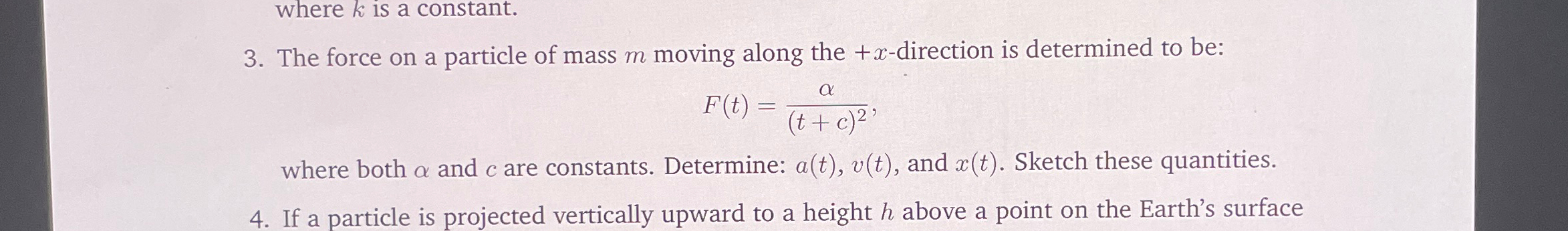 3. ﻿The force on a particle of mass m ﻿moving along | Chegg.com