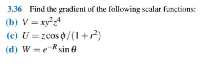 Solved 3.36 Find the gradient of the following scalar | Chegg.com