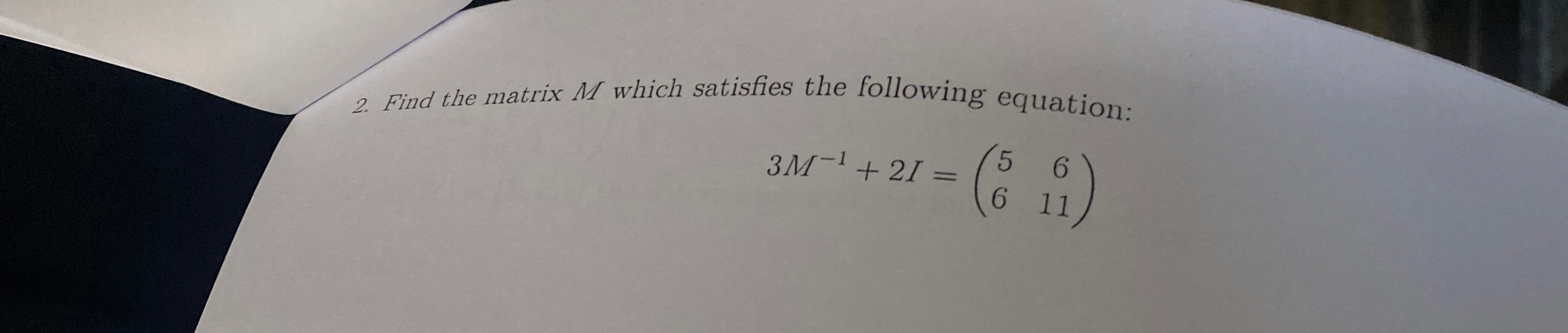 Solved Find the matrix M ﻿which satisfies the following | Chegg.com