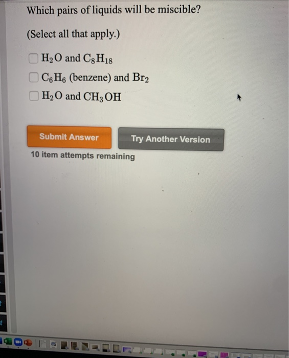 Solved Which pairs of liquids will be miscible? (Select all | Chegg.com