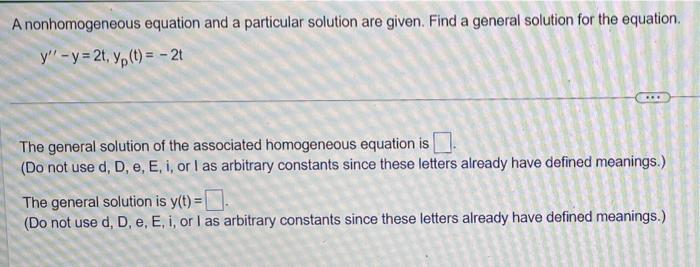Solved A nonhomogeneous equation and a particular solution | Chegg.com