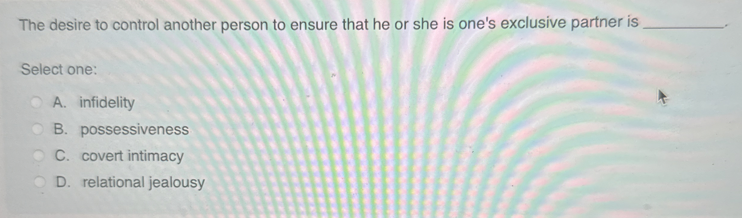 Solved The desire to control another person to ensure that | Chegg.com