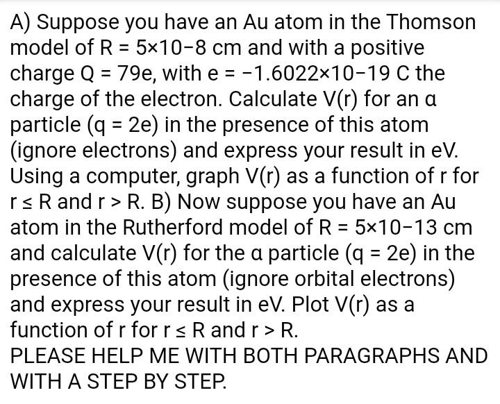 Solved A) Suppose you have an Au atom in the Thomson model | Chegg.com