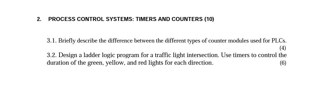 Solved 2. PROCESS CONTROL SYSTEMS: TIMERS AND COUNTERS (10) | Chegg.com