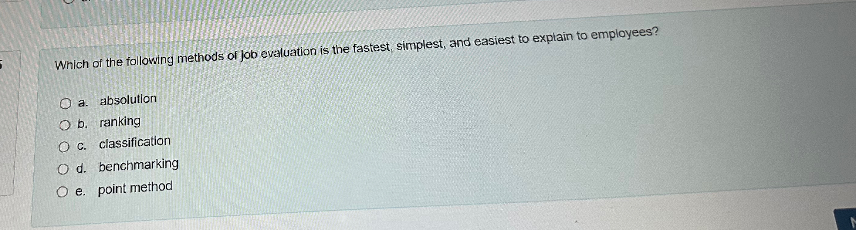 Solved Which of the following methods of job evaluation is | Chegg.com