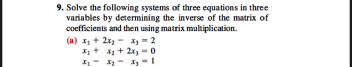 Solved 9. Solve the following systems of three equations in | Chegg.com
