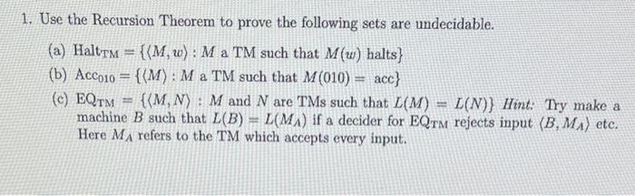 Solved 1. Use the Recursion Theorem to prove the following | Chegg.com
