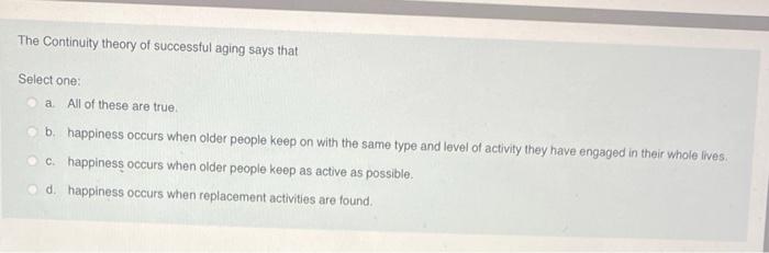 Solved The Continuity theory of successful aging says that | Chegg.com