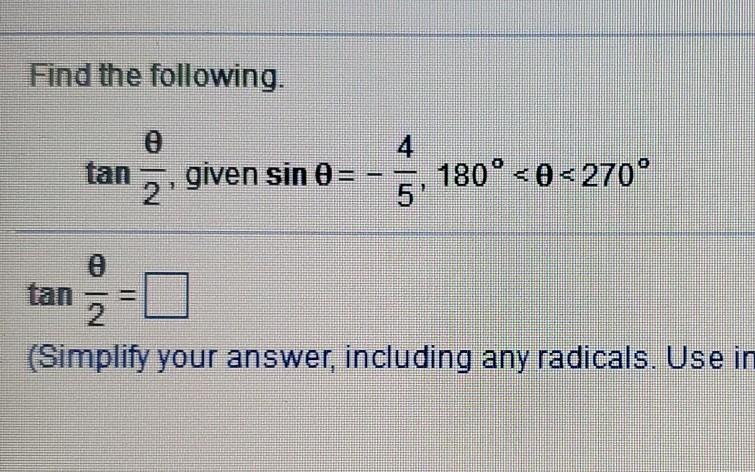 Solved find the following. tan theta/2, given sin theta = - | Chegg.com