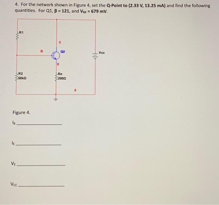 Solved 4. For the network shown in Figure 4, set the Q-Point | Chegg.com