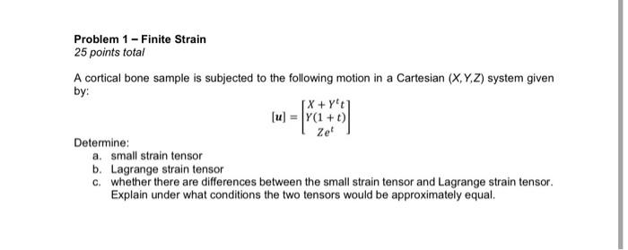 Solved Problem 1 - Finite Strain 25 points total A cortical | Chegg.com