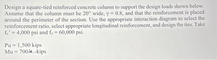Solved Design a square-tied reinforced concrete column to | Chegg.com