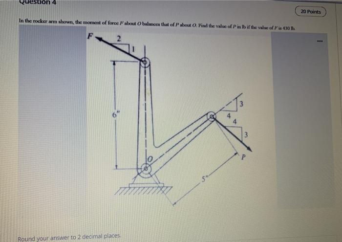 Solved estion 4 20 Points In the rocker arm shown, the | Chegg.com