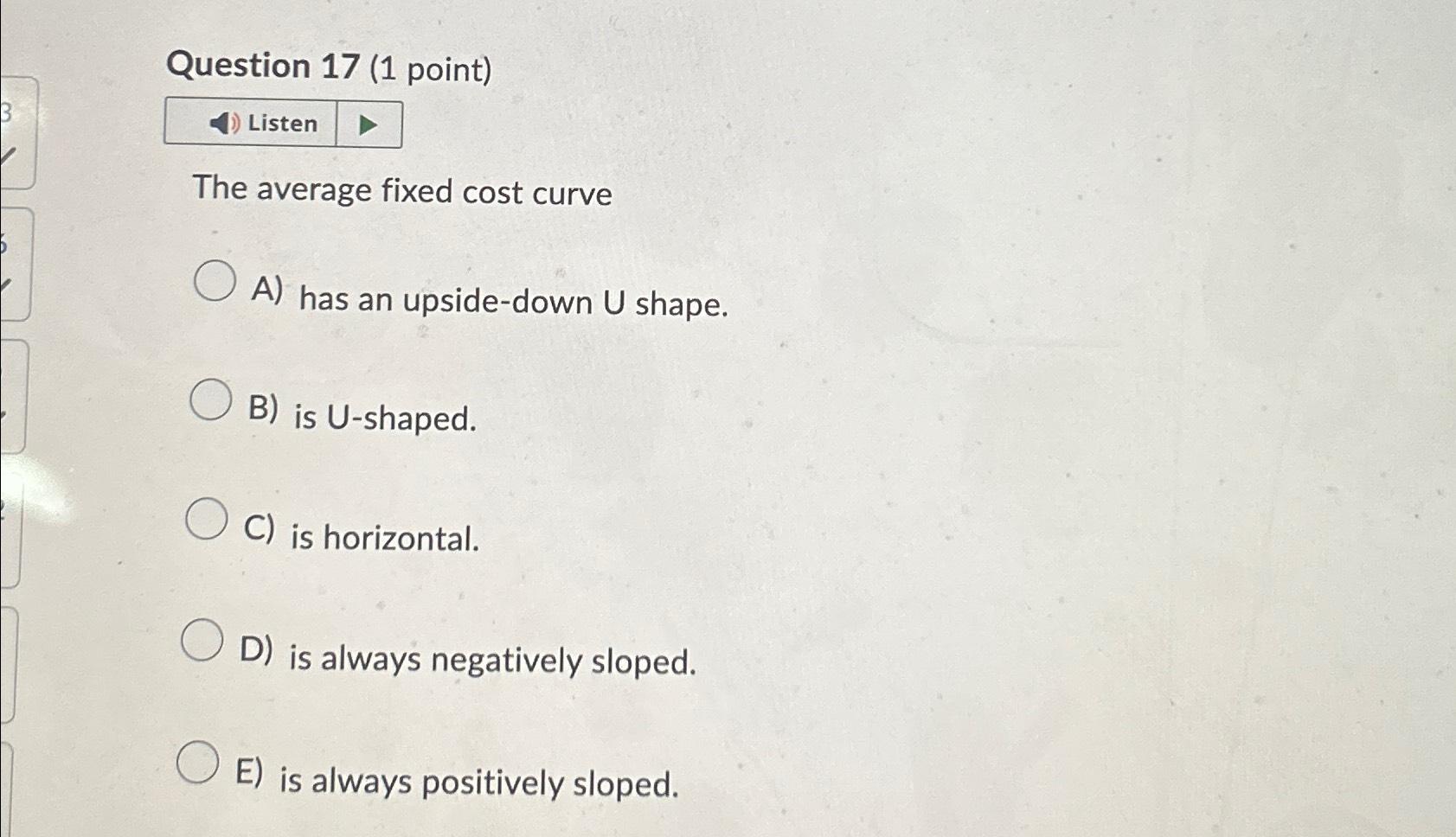 Solved Question 17 (1 ﻿point)ListenThe average fixed cost | Chegg.com