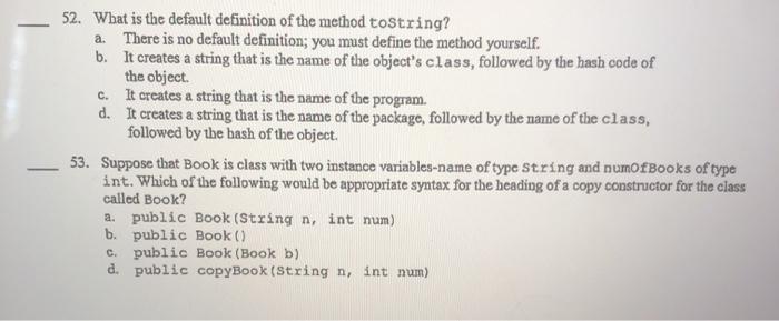 Solved 52. What is the default definition of the method | Chegg.com