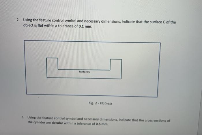 Solved 2. Using the feature control symbol and necessary | Chegg.com